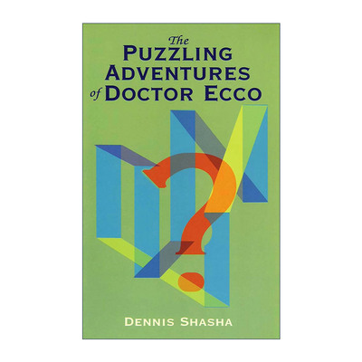 英文原版 The Puzzling Adventures of Dr. Ecco 埃科博士的神秘历险记 计算机科学与数学谜题 Dennis Shasha 进口英语原版书籍