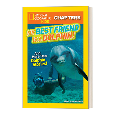英文原版 National Geographic Kids Chapters My Best Friend is a Dolphin 国家地理儿童 我最好的朋友是海豚 英文版进口英语书