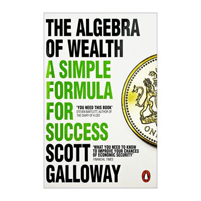 英文原版 The Algebra of Wealth 财富的代数 成功的简单方程式 斯科特?加洛韦 英文版 进口英语原版书籍