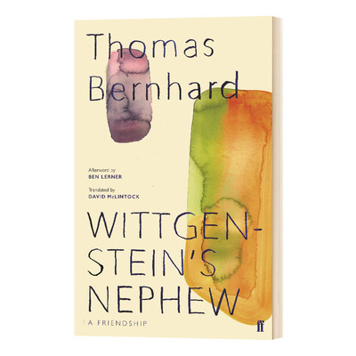 托马斯 伯恩哈德 维特根斯坦的侄子 英文原版 Wittgenstein s Nephew A Friendship Thomas Bernhard 英语小说