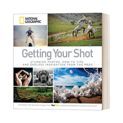 英文原版 Getting Your Shot 国家地理摄影技巧 照片、技巧以及灵感来源 英文版 进口英语原版书籍