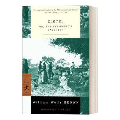 英文原版 Clotel or The President's Daughter Modern Library Classics克洛苔 总统的女儿 William Wells Brown威廉·安德雷斯