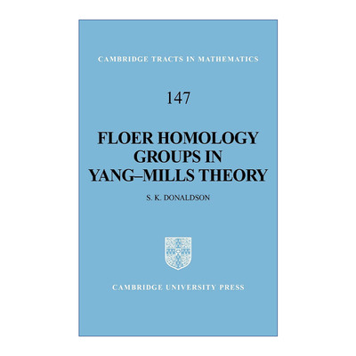 英文原版 Floer Homology Groups in Yang-Mills Theory 杨振宁-米尔斯理论的弗洛尔同调群 剑桥数学丛书系列 英文版 进口英语书籍
