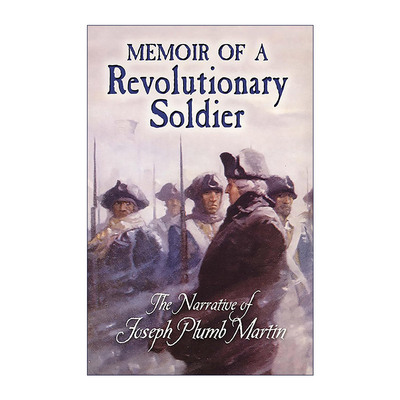 英文原版 Memoir of a Revolutionary Soldier 革命士兵回忆录 美国独立战争历史 Joseph Plumb Martin 英文版 进口英语原版书籍