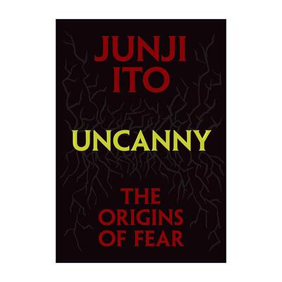 英文原版 Uncanny The Origins of Fear 恐怖的本源 伊藤润二回忆录 漫画集 精装 英文版 进口英语原版书籍