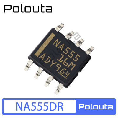 贴片 NA555DR SOIC-8 精密计时器芯片 Polouta