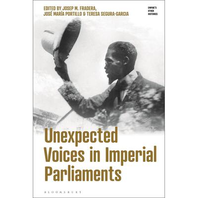 预售 Unexpected Voices in Imperial Parliaments英文原版 Bloomsbury