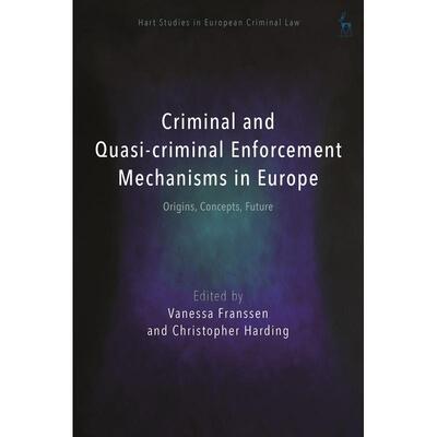预售 Criminal and Quasi-criminal Enforcement Mechanisms in Europe英文原版 Bloomsbury