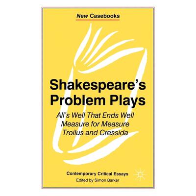 预售 Shakespeares Problem Plays英文原版 Bloomsbury