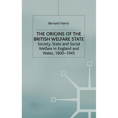 预售 The Origins of the British Welfare State英文原版 Bloomsbury
