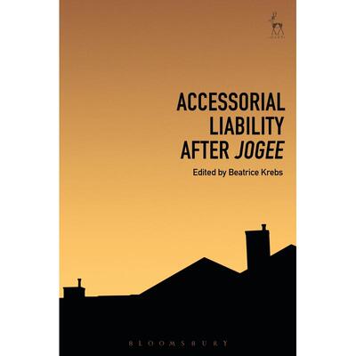 预售 Accessorial Liability after Jogee英文原版 Bloomsbury