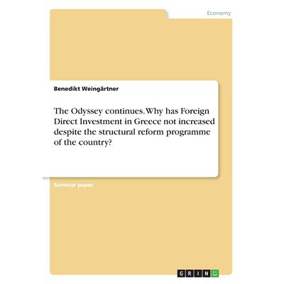 【预售 按需印刷】The Odyssey continues. Why has Foreign Direct Investment in Greece not increased despite the structu