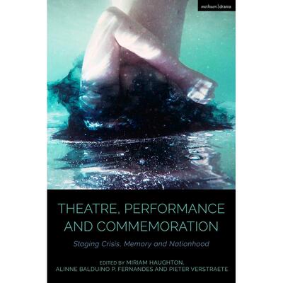 预售 Theatre  Performance and Commemoration英文原版 Bloomsbury