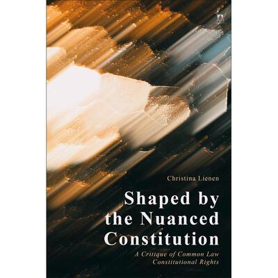 预售 Shaped by the Nuanced Constitution英文原版 Bloomsbury