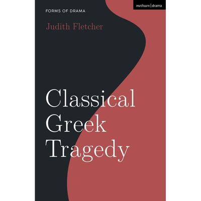 预售 Classical Greek Tragedy英文原版 Bloomsbury