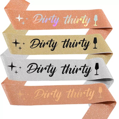 HAPPY BIRTHDAY DIRTY THIRTY 30岁生日肩带礼仪带 JD148