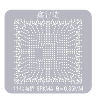 鑫智造11代南桥直接加热SRKMA钢网SRKM5 SRKM6 SRKM2 SRKM3植锡网