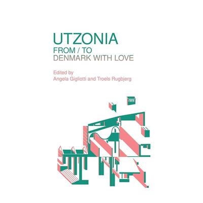 【现货】 Utzonia: From / To Denmark with Love 约恩·乌松：丹麦建筑作品 英文原版图书籍正版Angela Gigliotti Troels Rugbjer