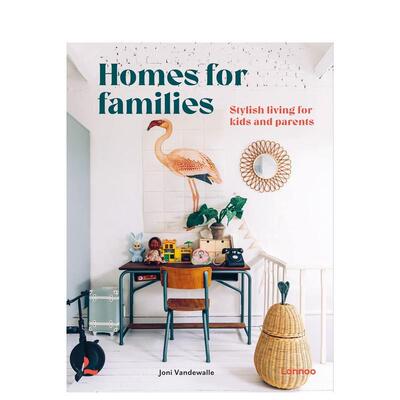 【现货】Homes for Families:Stylish living for kids and parents，家庭住宅：英文原版进口正版 Joni Vandewalle 空间与装饰