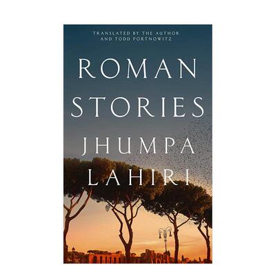 【预售】【普利策奖得主Jhumpa Lahiri】罗马故事 Roman Stories 英文进口原版文学小说外文图书Jhumpa Lahiri