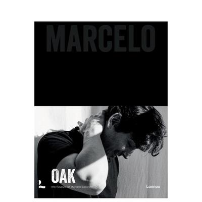 【现货】比利时主厨Marcelo Ballardin：味道 Oak：The flavours of Marcelo Ballardin英文餐饮原版图书进口外版书籍Marcelo Bal