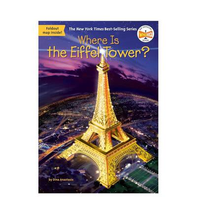 【现货】埃菲尔铁塔在哪里?WHERE IS THE EIFFEL TOWER?英文进口原版章节书儿童图书籍3-6岁ANASTASIO  DINA