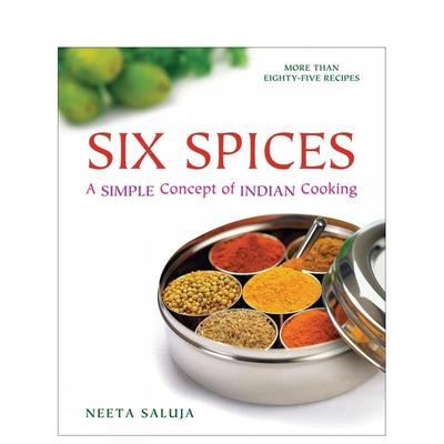 【预售】六味馨香：印度料理的简约哲学 Six Spices 英文进口原版餐饮美食图书Neeta Saluja外文正版