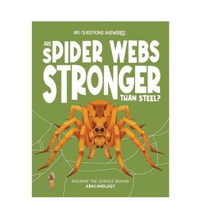 【现货】蜘蛛丝比钢更坚韧吗？Are Spider Webs Stronger than Steel? 英文进口原版儿童绘本图书BQA-S5大问题科学答-S5