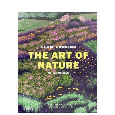 【预售】慢观自然：艺术与自然的千年对话 Slow Looking 英文进口原版艺术画册画集 梵高 莫奈 乔治亚·欧姬芙 梵高Olivia Meehan