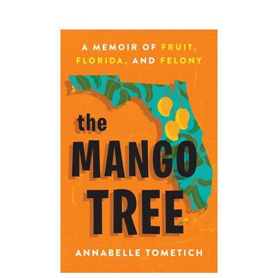 【预售】芒果树 Mango Tree 英文进口原版文学传记图书籍外文ANNABELLE TOMETICH