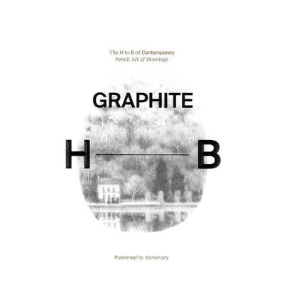 【预售】石墨：当代铅笔绘画艺术 Graphite The H To B Of Contemporary Pencil Art & Drawings 英文进口原版插画原画设定集Vict