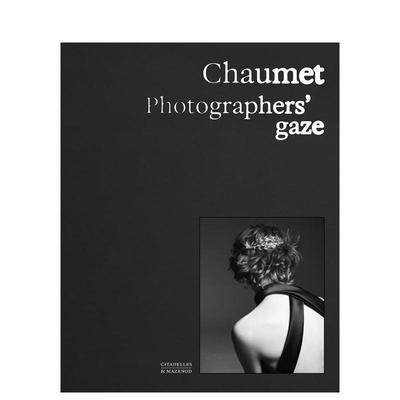 【预售】尚美.镜头凝视 Chaumet. Photographers' gaze 英文进口原版珠宝首饰图书Carol Wootlon外文正版