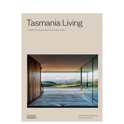 【现货】Tasmania Living，塔斯马尼亚岛住宅 英文Joan/Maree Hargreaves and Marita Bullock建筑风格与材料构造Thames & Hudson