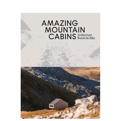 【现货】令人惊叹的山间小屋：值得一游的建筑 Amazing Mountain Cabins: A 英文进口原版建筑设计图书 Agata Toromanoff
