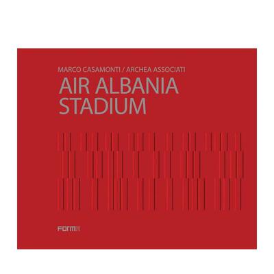 【预售】Air Albania Stadium，阿尔巴尼亚航空体育场 英文进口原版建筑设计图书Archea Associati