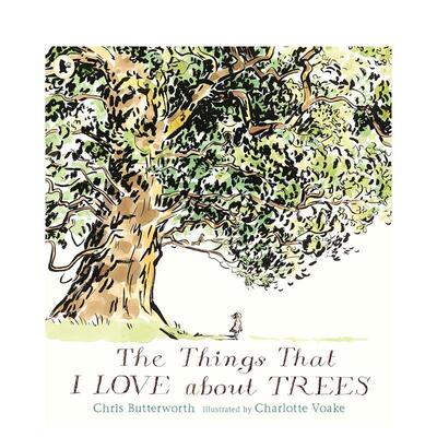 【预售】我喜欢树的原因: 1The Things That I LOVE about TREES: 1英文进口原版儿童趣味图书Chris Butterworth  and Charlotte