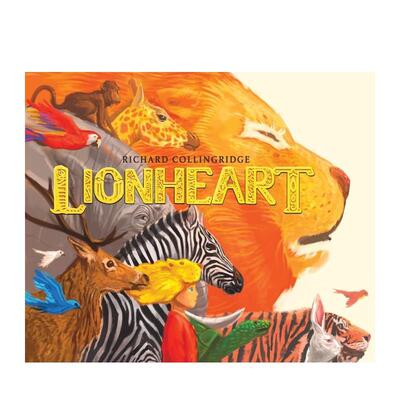 【现货】Lionheart 狮心王 英文原版图书籍进口正版 儿童绘本 3-6岁 Richard Collingridge