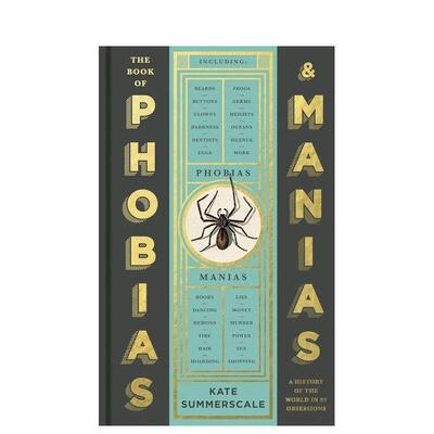 【现货】The Book of Phobias and Manias: A History of the World in 99 Obsessions关于恐惧症和躁狂症的书 英文进口原版