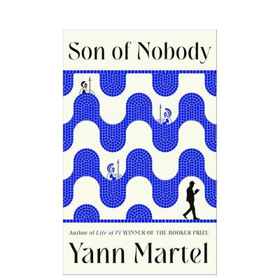 【预售】无人之子（精装）《少年派的奇幻漂流》作者Yann Martel新作 Son of Nobody 英文进口原版文学小说外文图书籍Yann Martel