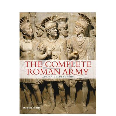 【现货】完整罗马军队 The Complete Roman Army 英文进口原版人文历史图书籍Adrian Goldsworthy外文正版