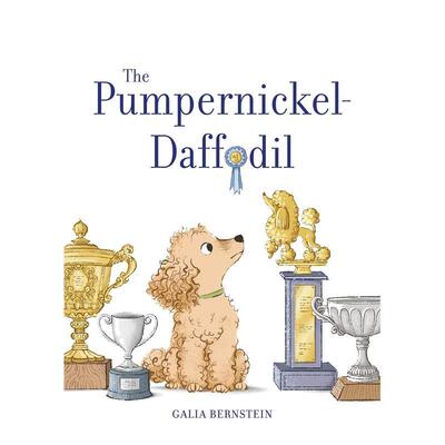 【预售】最棒的狗狗 Pumpernickel-Daffodil 进口原版英文儿童绘本6岁-9岁Bernstein  Galia外文图书籍