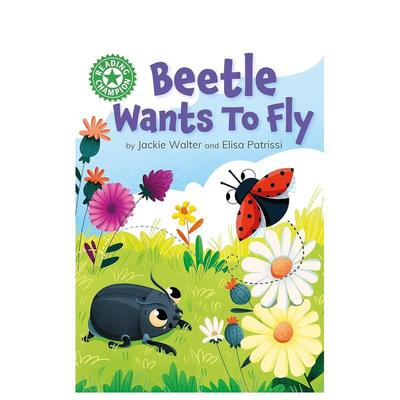 【预售】阅读冠军 甲壳虫想飞Reading Champion: Beetle Wants to Fly英文进口原版儿童图书3-6岁桥梁书Jackie Walter