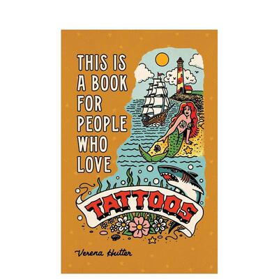 【预售】这是一本为纹身爱好者准备的书 This is a Book for People 预售o Love Tattoos 英文原版图书籍进口正版