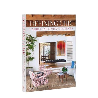 【现货】定义时尚：Carrier and Company Interiors设计工作室 Defining Chic 英文进口原版建筑设计图书Jesse Carrier   Mara Mi