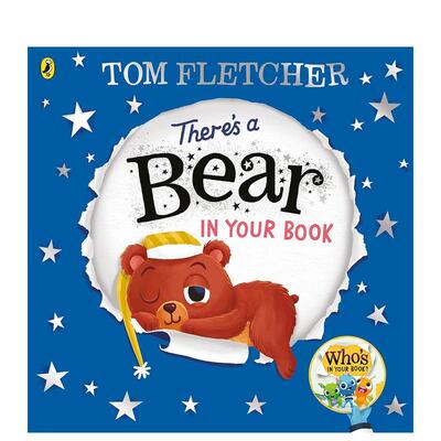 【现货】你的书中有一只熊（你的书中有谁？）（平装）There's a Bear in Your Book 英文进口原版儿童趣味图书3-6岁Tom Fletcher