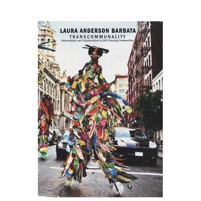 【预售】Laura Anderson Barbata: Transcommunality劳拉·安德森·巴巴塔：跨共同体性 英文进口原版版艺术画册画集外文图书 Edw