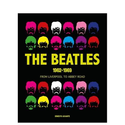 【预售】披头士（1962–1969）：：从利物浦到艾比路 The Beatles 1962-1969: Fro 英文进口原版音乐图书 Ernesto Assante