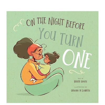 【预售】周岁前夜On The Night Before You Turn One英文进口原版儿童绘本图书3-6岁Kristie Graves节日庆典