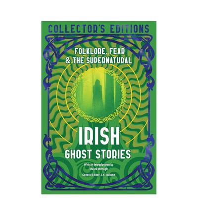 【预售】爱尔兰鬼故事集 【Flame Tree Collector's Editions】Irish Ghost Stories英文进口原版世界文学正版图书籍Maura McHugh