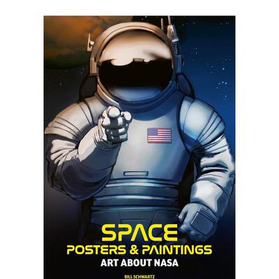 【预售】Space Posters and Paintings: Art about NASANASA艺术画册：太空海报和绘画 英文进口原版版艺术画册画集外文图书 Schw